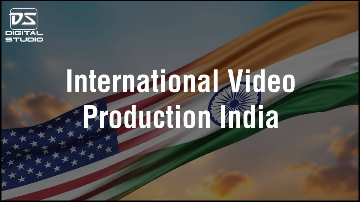 International Video Production in India for Global Brands